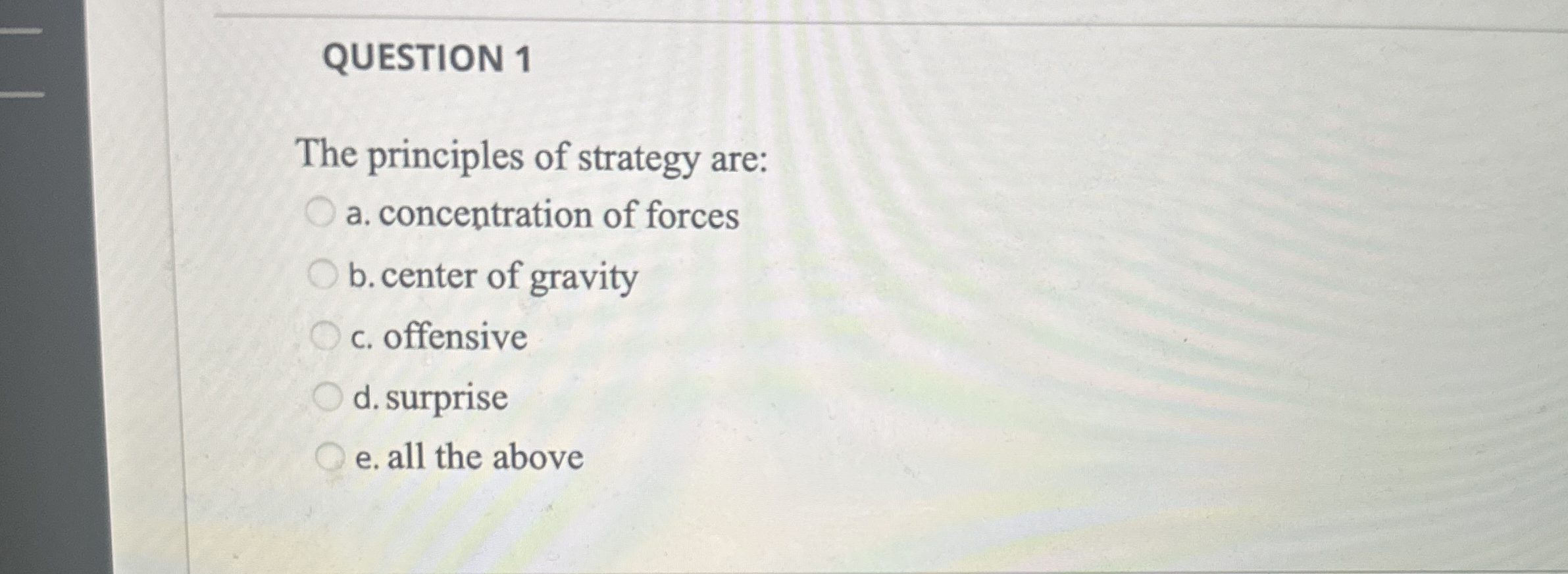 Solved QUESTION 1The principles of strategy are:a. | Chegg.com
