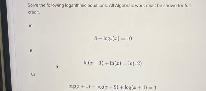 Solved Solve the following logarithmic equations. All | Chegg.com