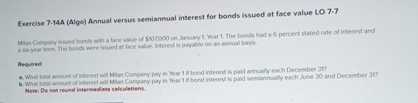 Solved Exercise 7-14A (Algo) ﻿Annual versus semiannual | Chegg.com