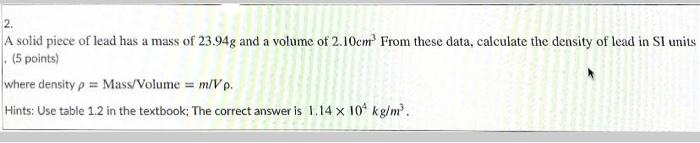 Solved 2. A solid piece of lead has a mass of 23.94g and a | Chegg.com
