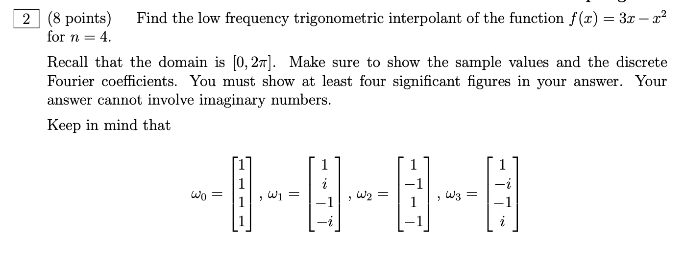 Solved 2 (8 ﻿points) ﻿Find the low frequency trigonometric | Chegg.com
