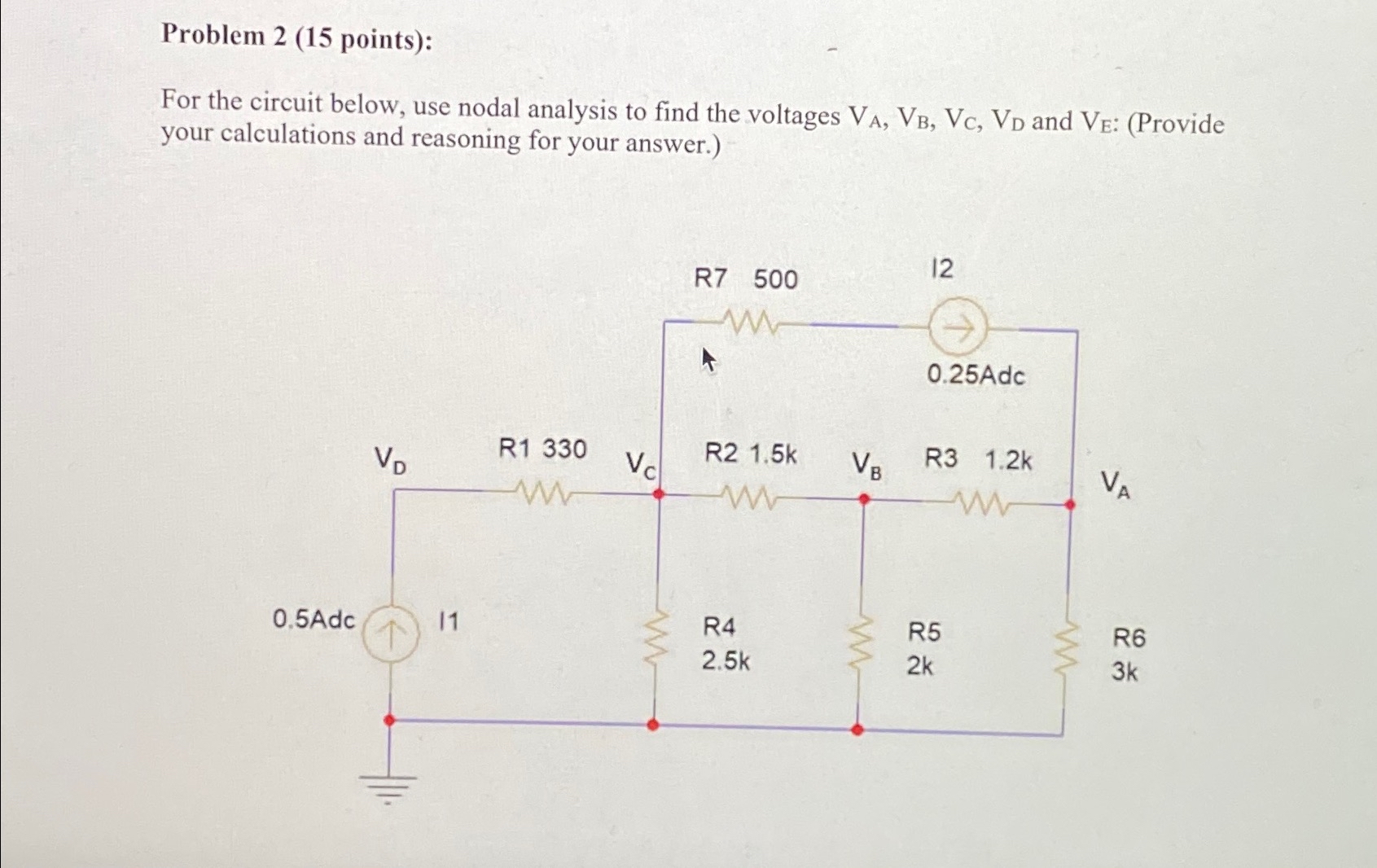 Solved Problem 2 (15 ﻿points):For the circuit below, use | Chegg.com