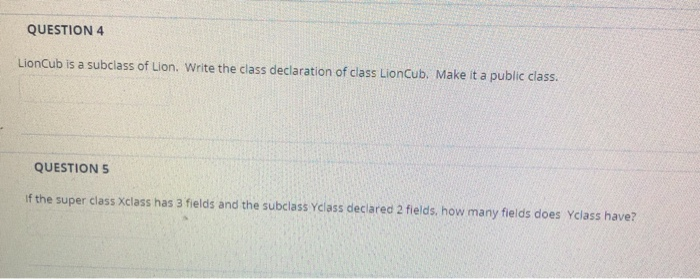 Solved QUESTION 4 LionCub is a subclass of Lion. Write the | Chegg.com