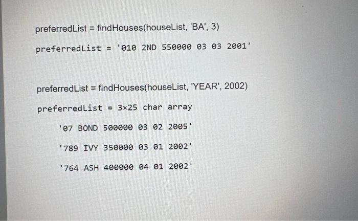 Solved Function: findHouses Input: - (char) Mx25 Array of | Chegg.com