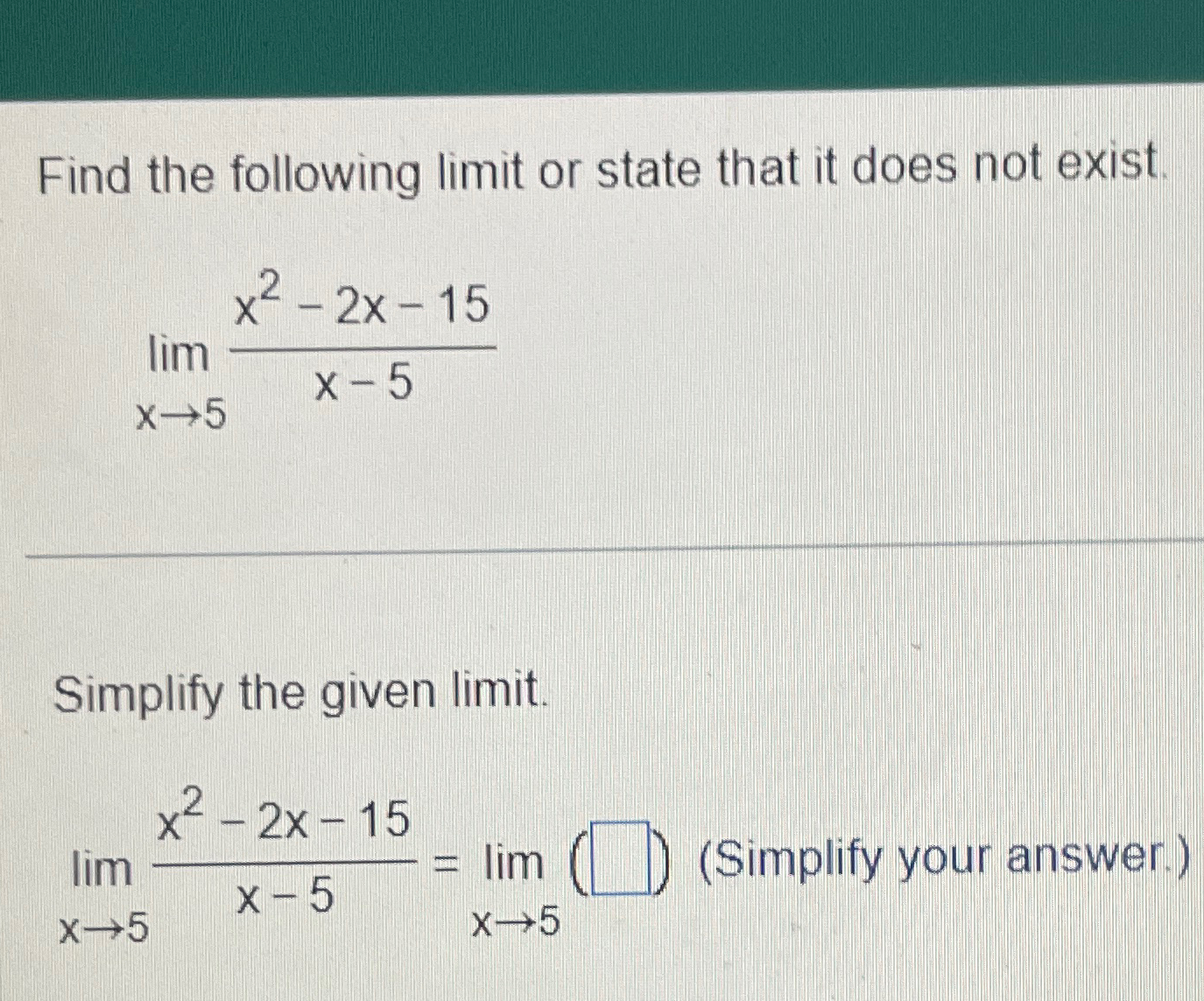 Solved Find the following limit or state that it does not | Chegg.com