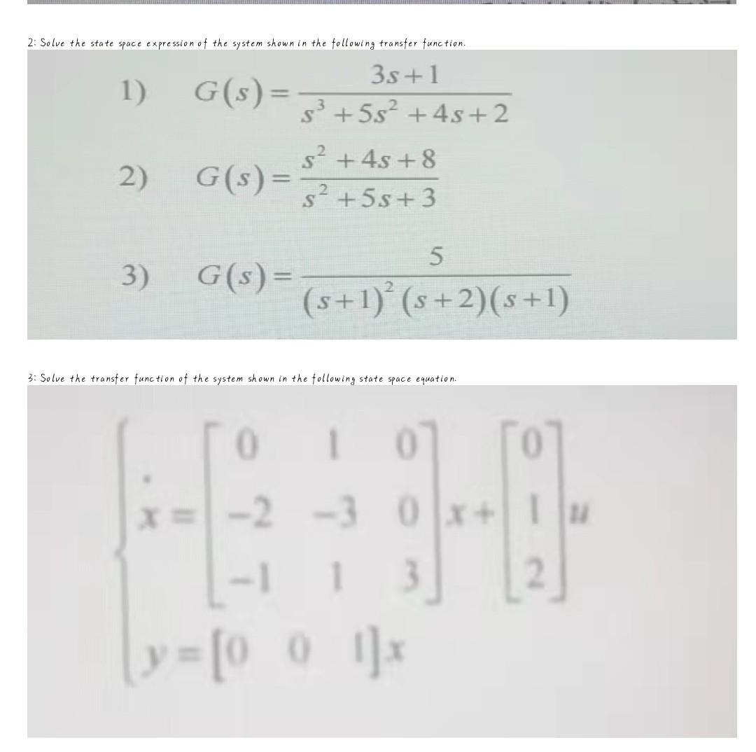 Solved 2: Solve the state space expression of the system | Chegg.com