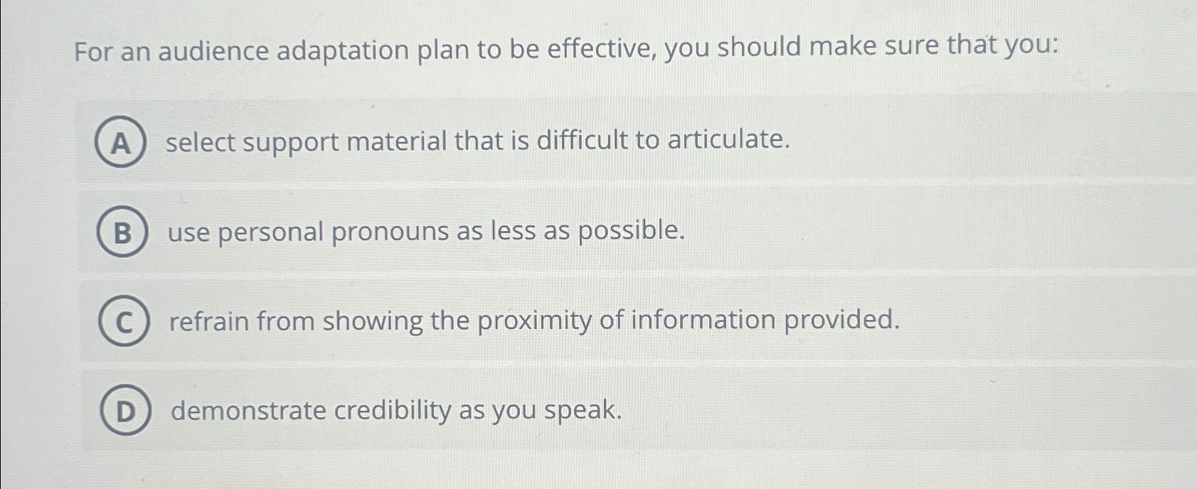 Solved For an audience adaptation plan to be effective, you | Chegg.com