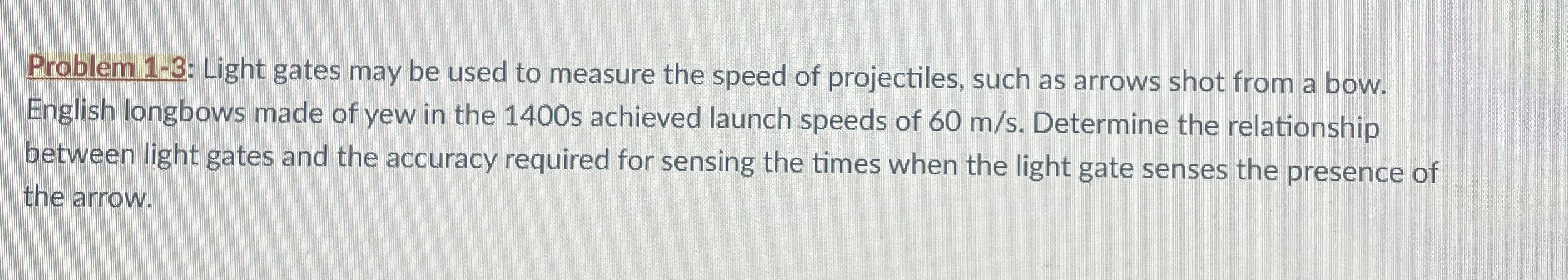 Solved Problem 1-3: Light gates may be used to measure the | Chegg.com