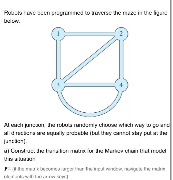 Solved Robots have been programmed to traverse the maze in | Chegg.com