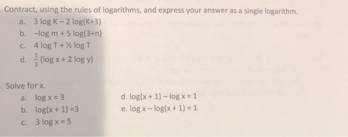 Solved Contract, using the rules of logarithms, and express | Chegg.com