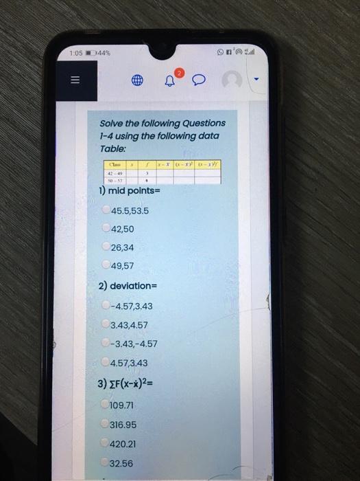 Solved 1:05 144% Solve the following Questions 1-4 using the | Chegg.com
