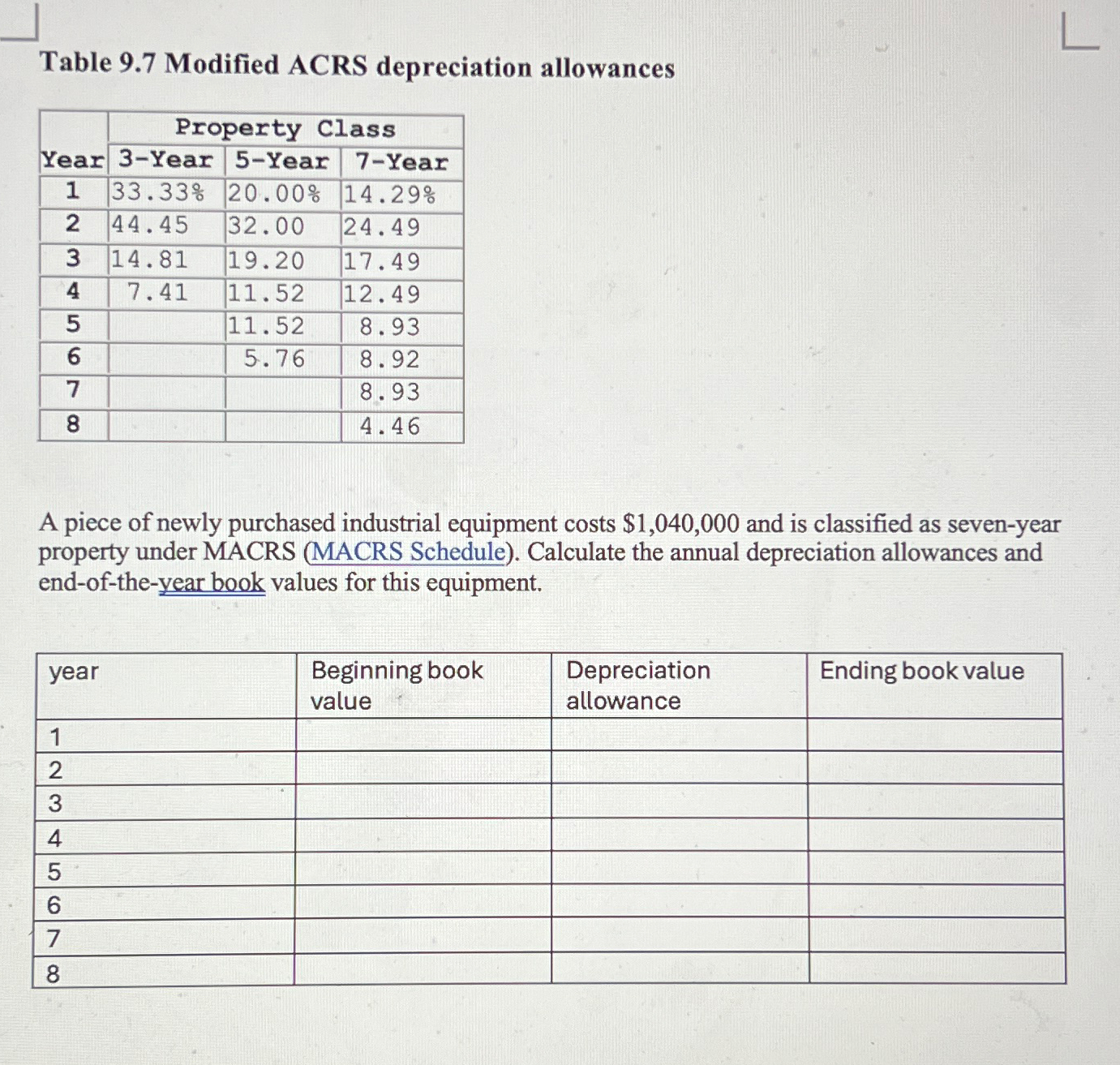 Solved Table 9.7 ﻿Modified ACRS depreciation | Chegg.com