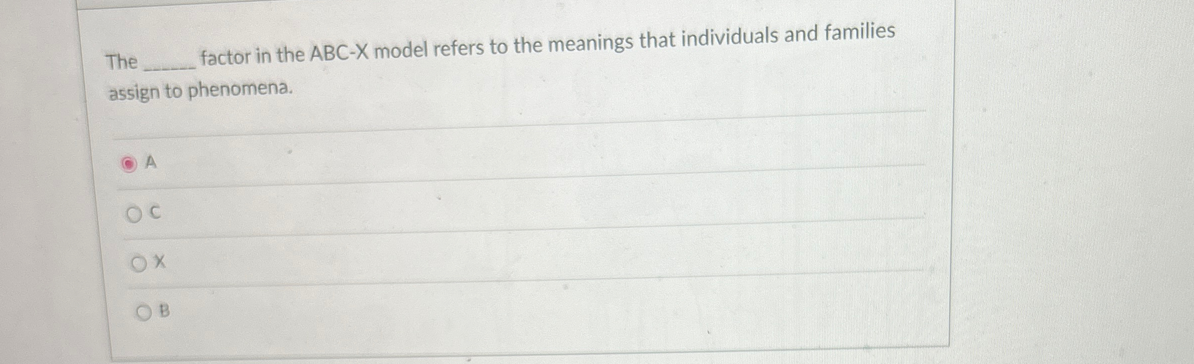 Solved The ﻿factor in the ABC-x ﻿model refers to the | Chegg.com