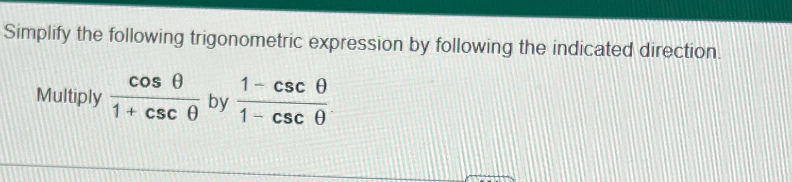 Solved Simplify the following trigonometric expression by | Chegg.com