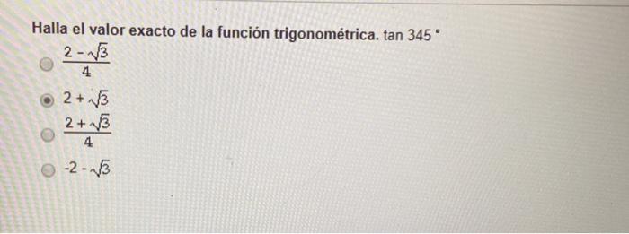 Solved Halla el valor exacto de la función trigonométrica, | Chegg.com