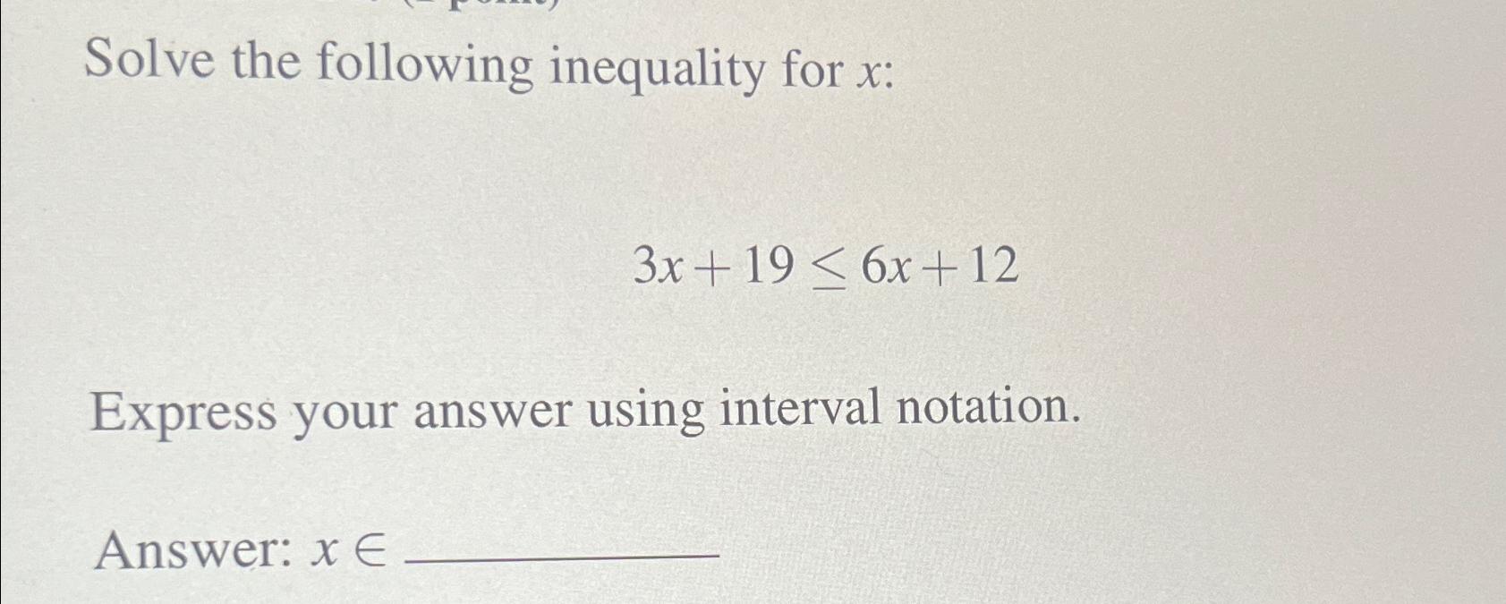 Solved Solve the following inequality for x | Chegg.com