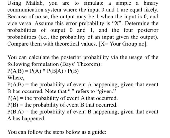 Solved Using Matlab You Are To Simulate A Simple A Binary
