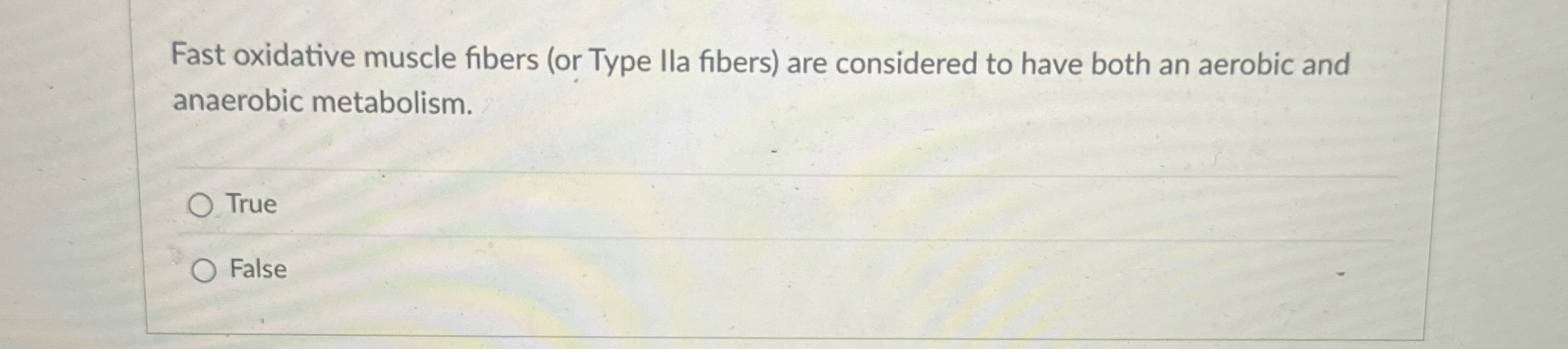 Solved Fast oxidative muscle fibers (or Type Ila fibers) | Chegg.com