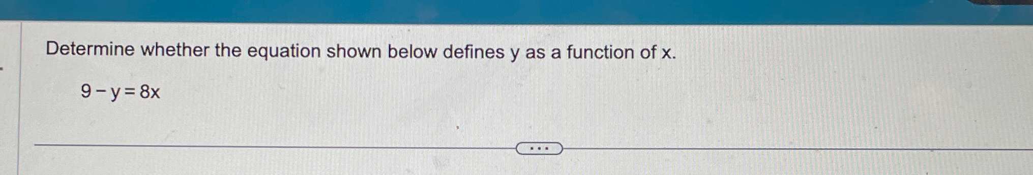 Determine whether the equation shown below defines y | Chegg.com