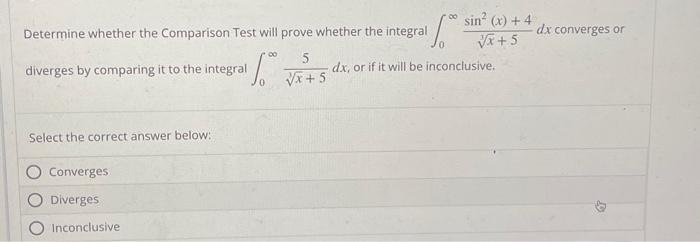 Solved Determine whether the Comparison Test will prove | Chegg.com