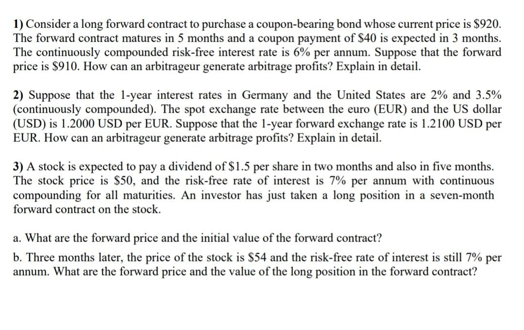 Solved 1) Consider a long forward contract to purchase a | Chegg.com