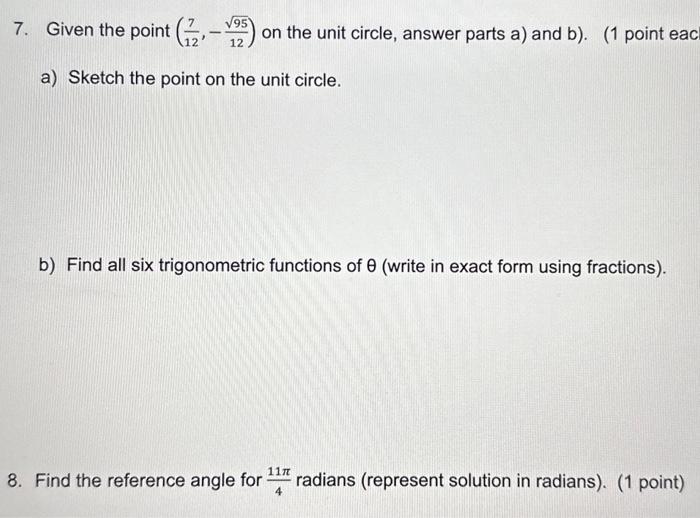 Solved 7. Given the point (127,−1295) on the unit circle, | Chegg.com