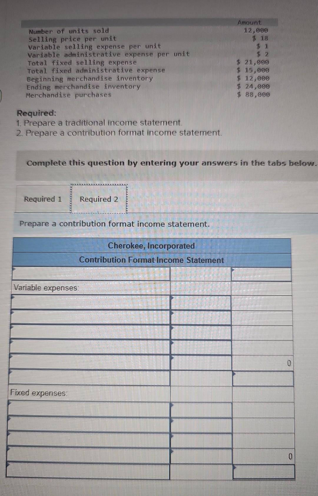 Solved Required: 1. Prepare a traditional income statement. | Chegg.com