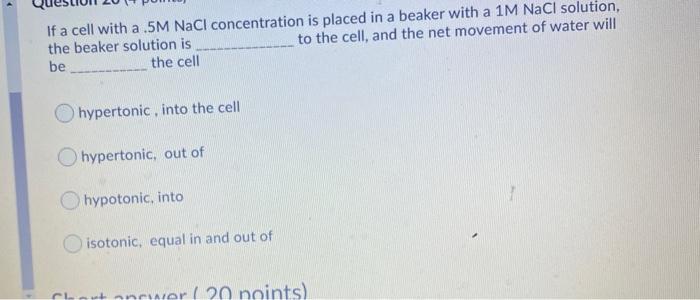 Solved If a cell with a .5M NaCl concentration is placed in | Chegg.com