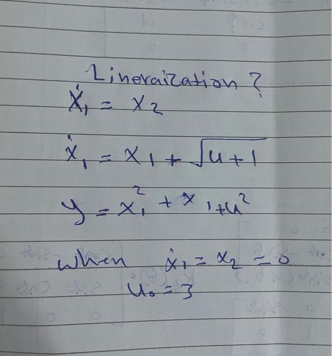 Solved x1=x2x˙1=x1+u+1y1=x12+x1+u2 When x˙1=x2=0 | Chegg.com