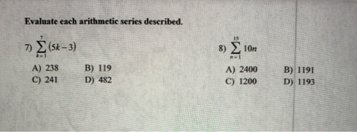 Solved Evaluate each arithmetic series described. 7) (5k-3) | Chegg.com