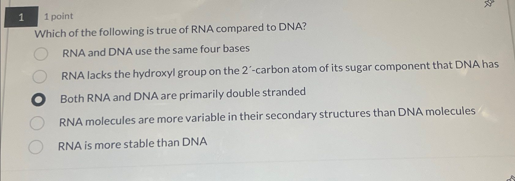 Solved 11 ﻿pointWhich of the following is true of RNA | Chegg.com