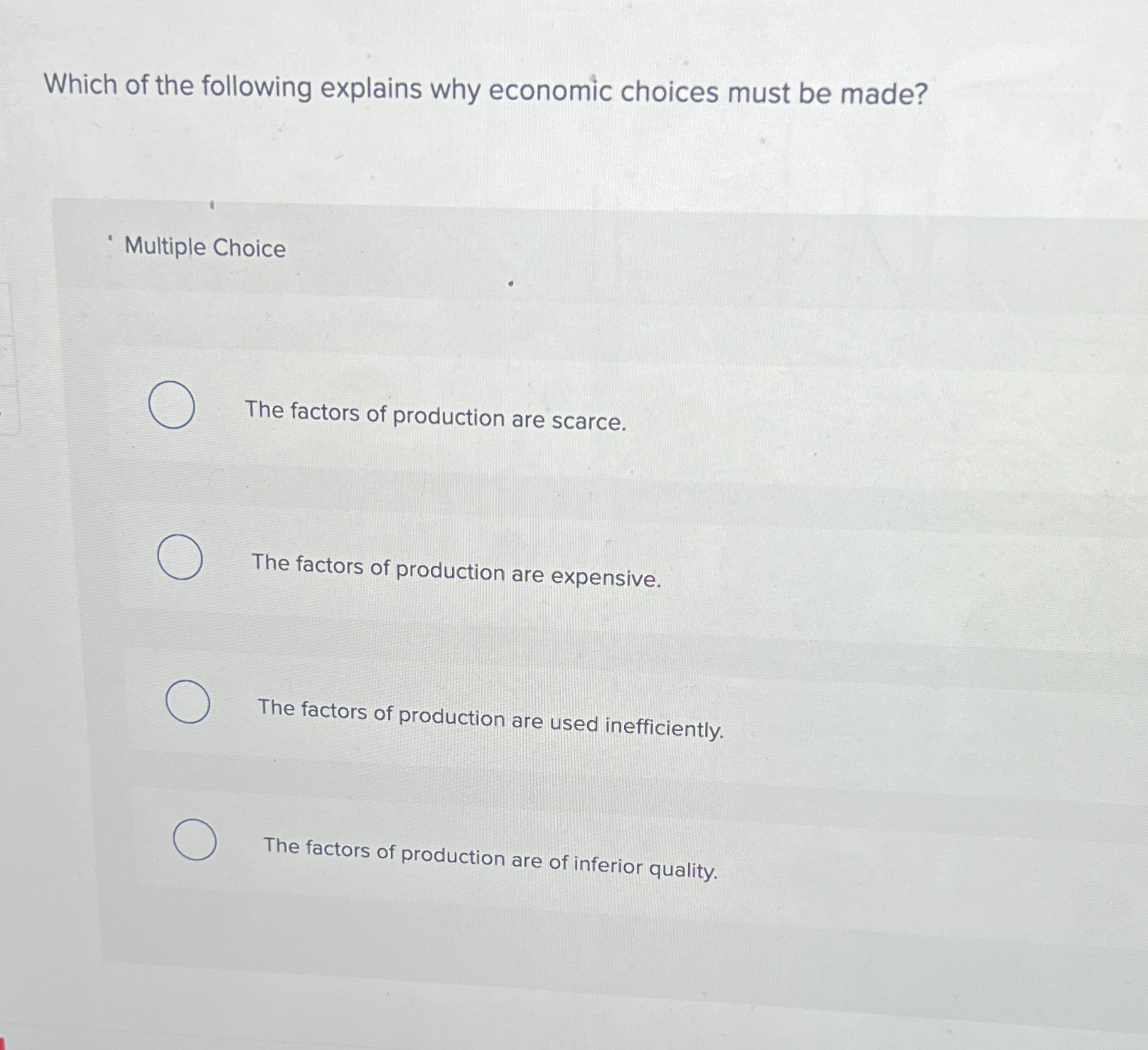 Solved Which of the following explains why economic choices | Chegg.com