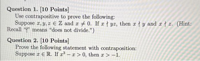 Solved Question 1. [10 Points] Use contrapositive to prove | Chegg.com