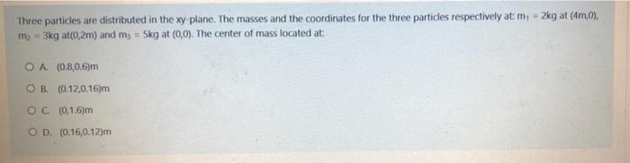 Solved Three particles are distributed in the xy plane, The | Chegg.com