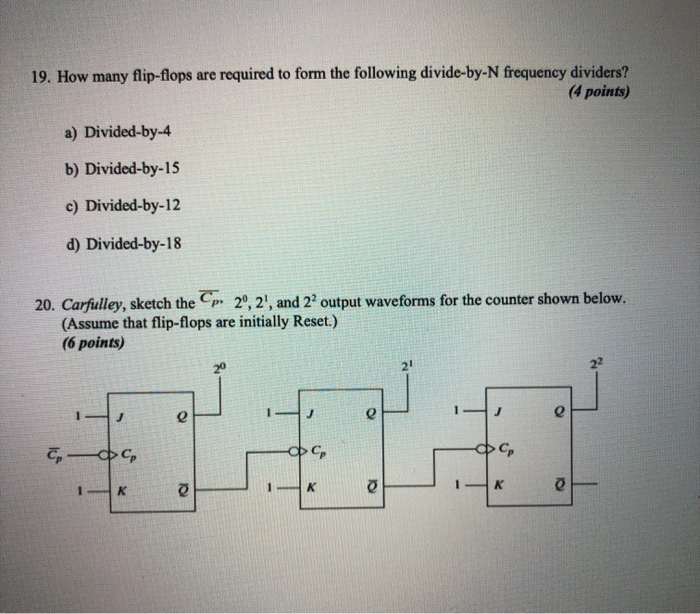 Solved 19. How many flip-flops are required to form the | Chegg.com
