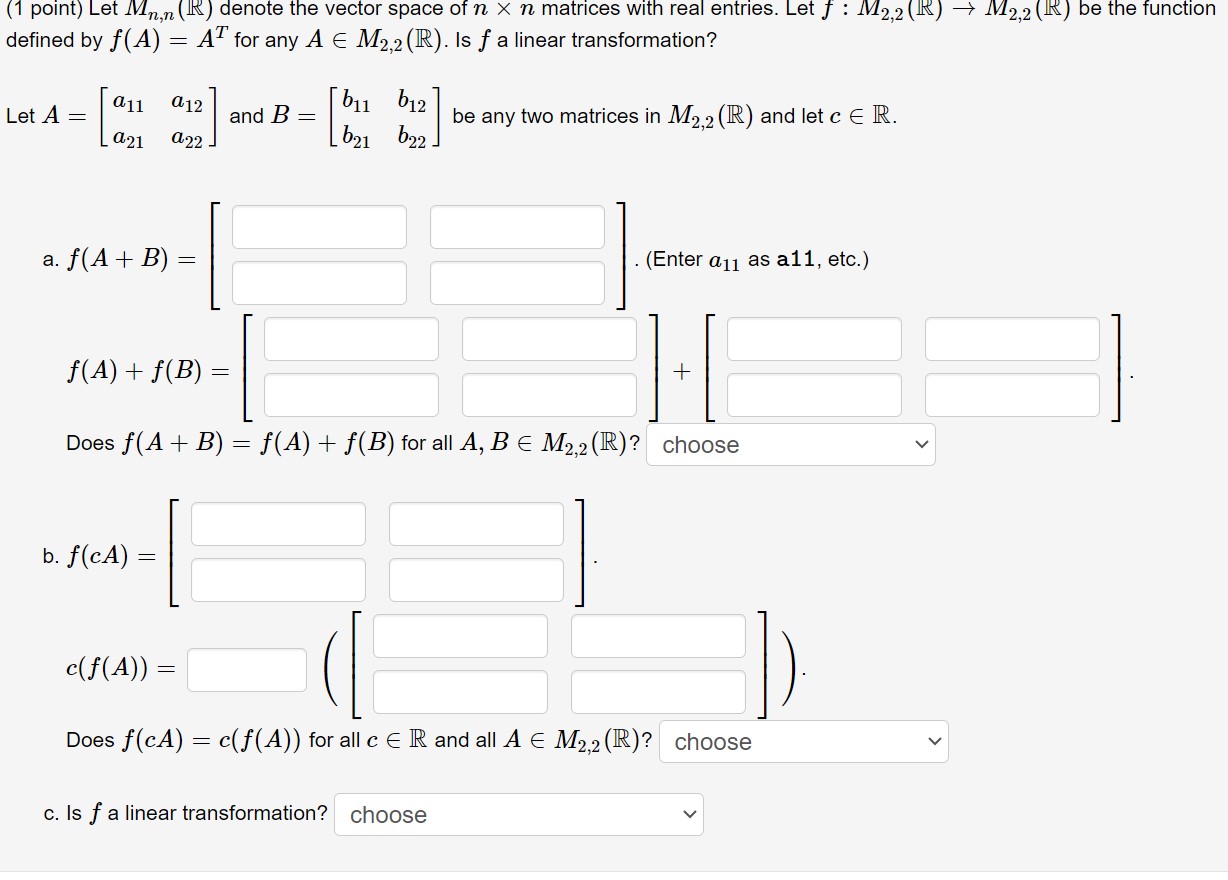Solved (1 ﻿point) ﻿Let Mn,n(R) ﻿denote the vector space of | Chegg.com