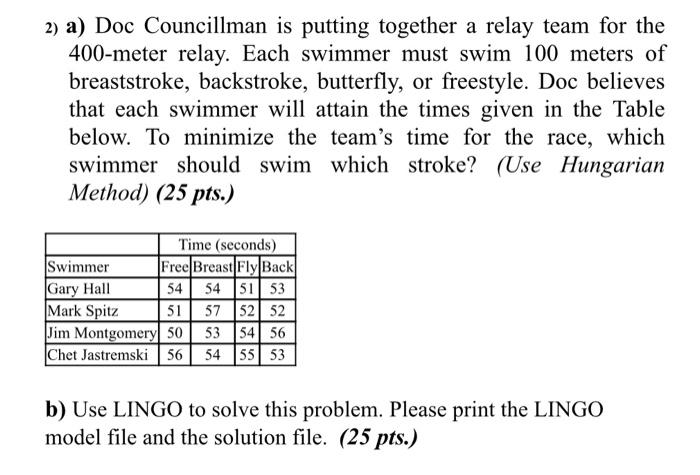 Solved 2) a) Doc Councillman is putting together a relay | Chegg.com