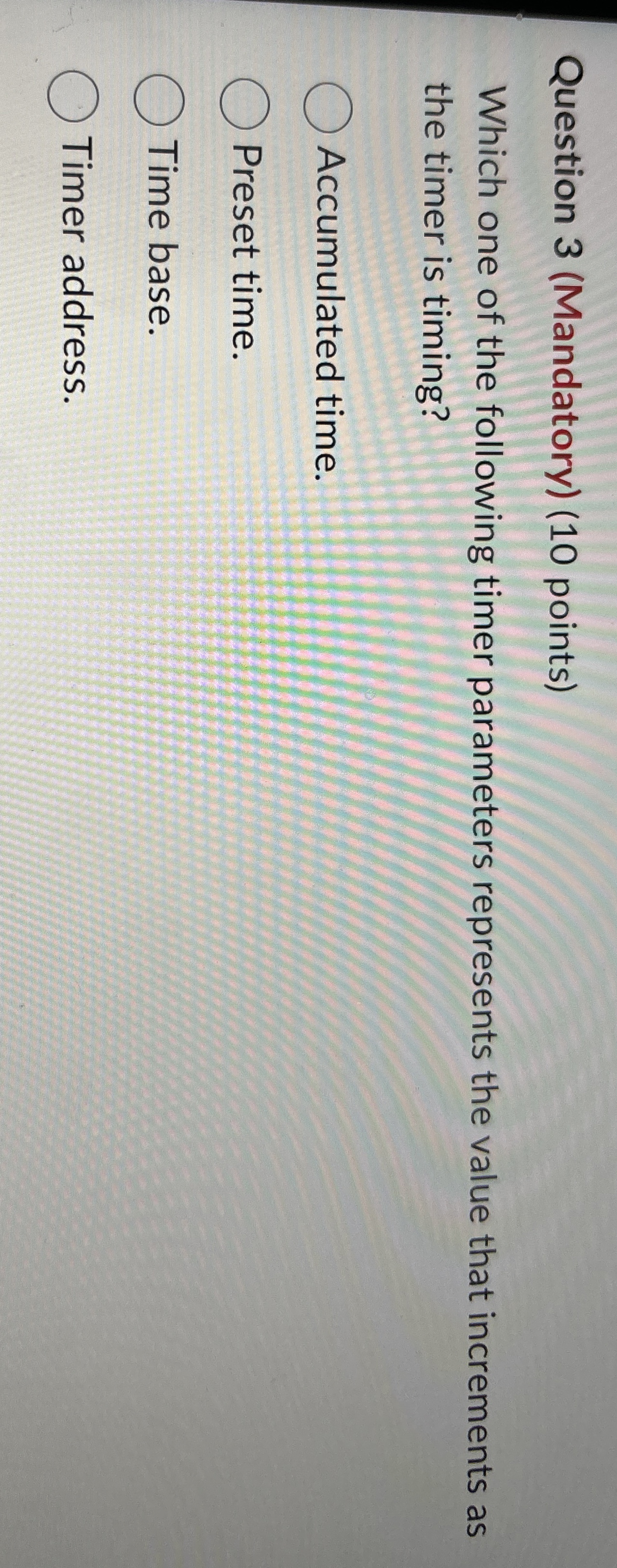 Solved Question 3 (Mandatory) (10 ﻿points)Which one of the | Chegg.com