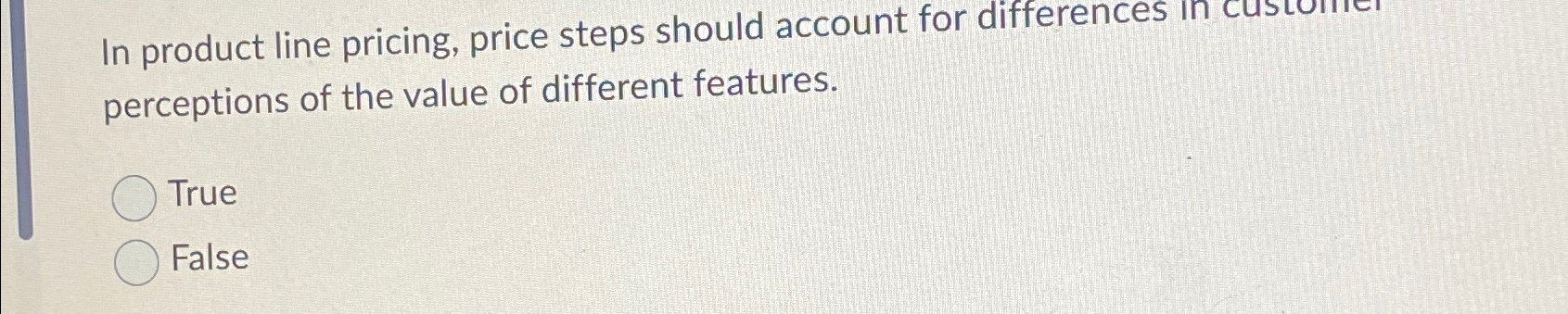 Solved In product line pricing, price steps should account | Chegg.com