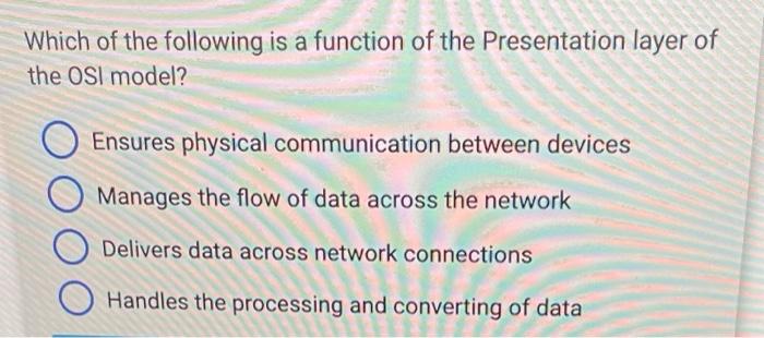 Solved Which Layer Of The Osi Model Is Used To Forward