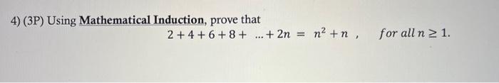 Solved (3P) Using Mathematical Induction, prove that | Chegg.com