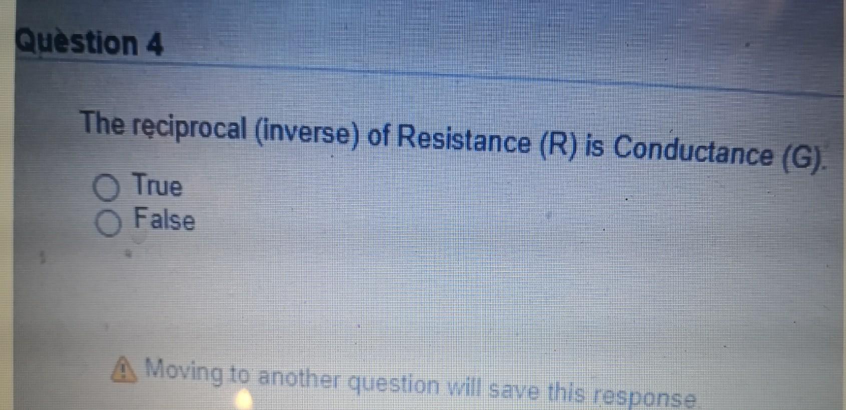 Solved Question 4 The reciprocal (inverse) of Resistance (R) | Chegg.com