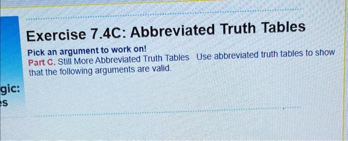 Exercise 7.4C: Abbreviated Truth Tables Part c. Still | Chegg.com