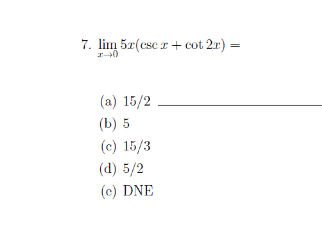 Solved limx→05x(cscx+cot2x)=(a) 152(b) 5(c) 153(d) 52(e) | Chegg.com
