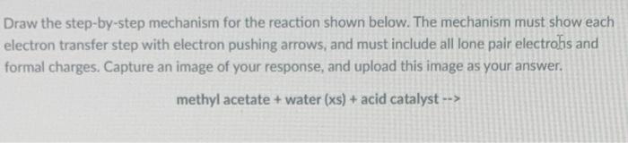 Solved Draw the step-by-step mechanism for the reaction | Chegg.com