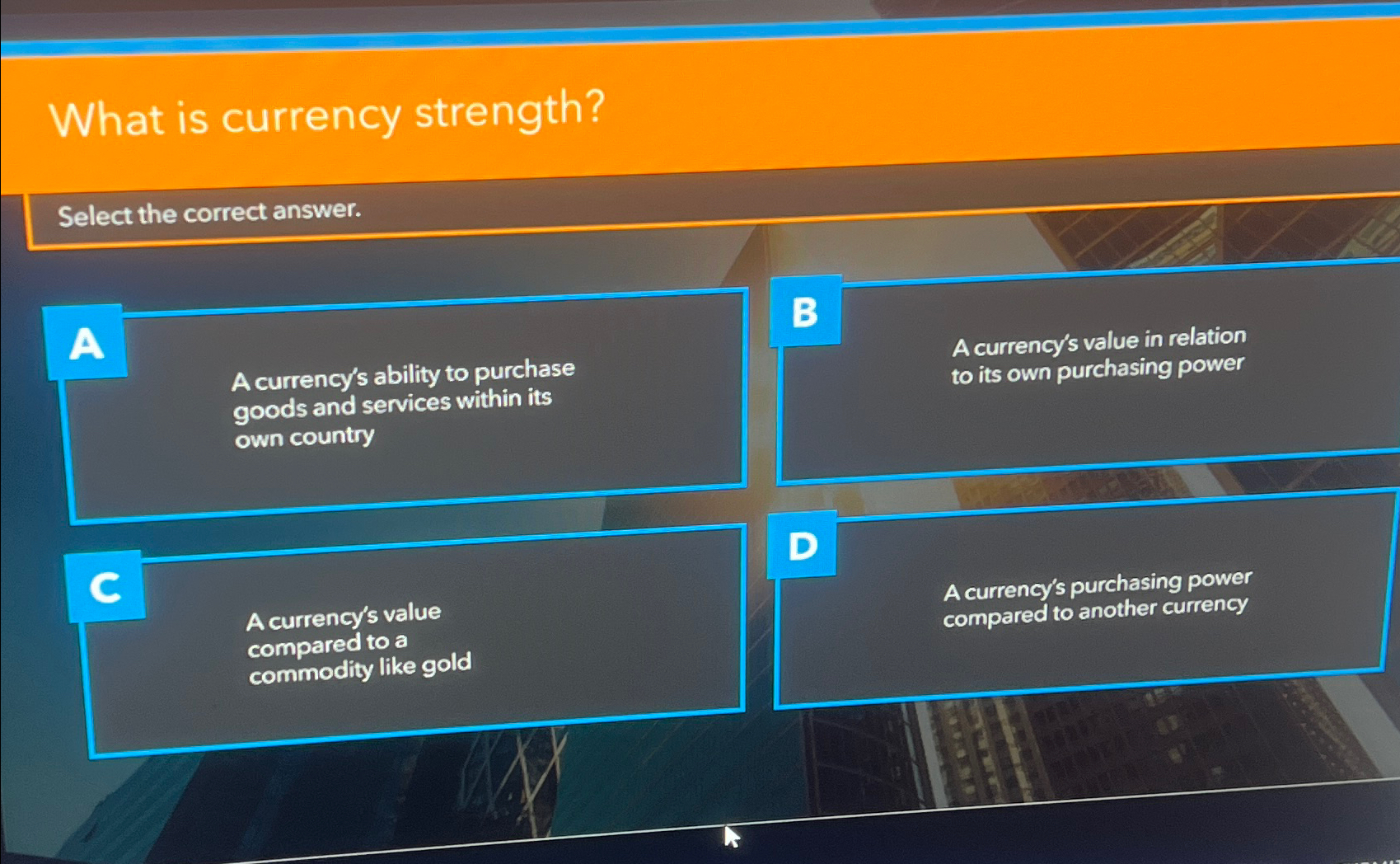 Solved What is currency strength?Select the correct answer.A | Chegg.com