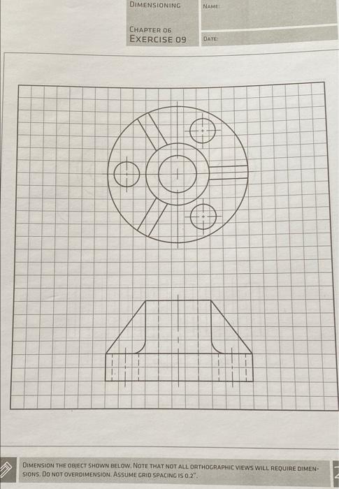 Solved DIMENSIONING NAME CHAPTER 06 EXERCISE 09 DATE @ | Chegg.com
