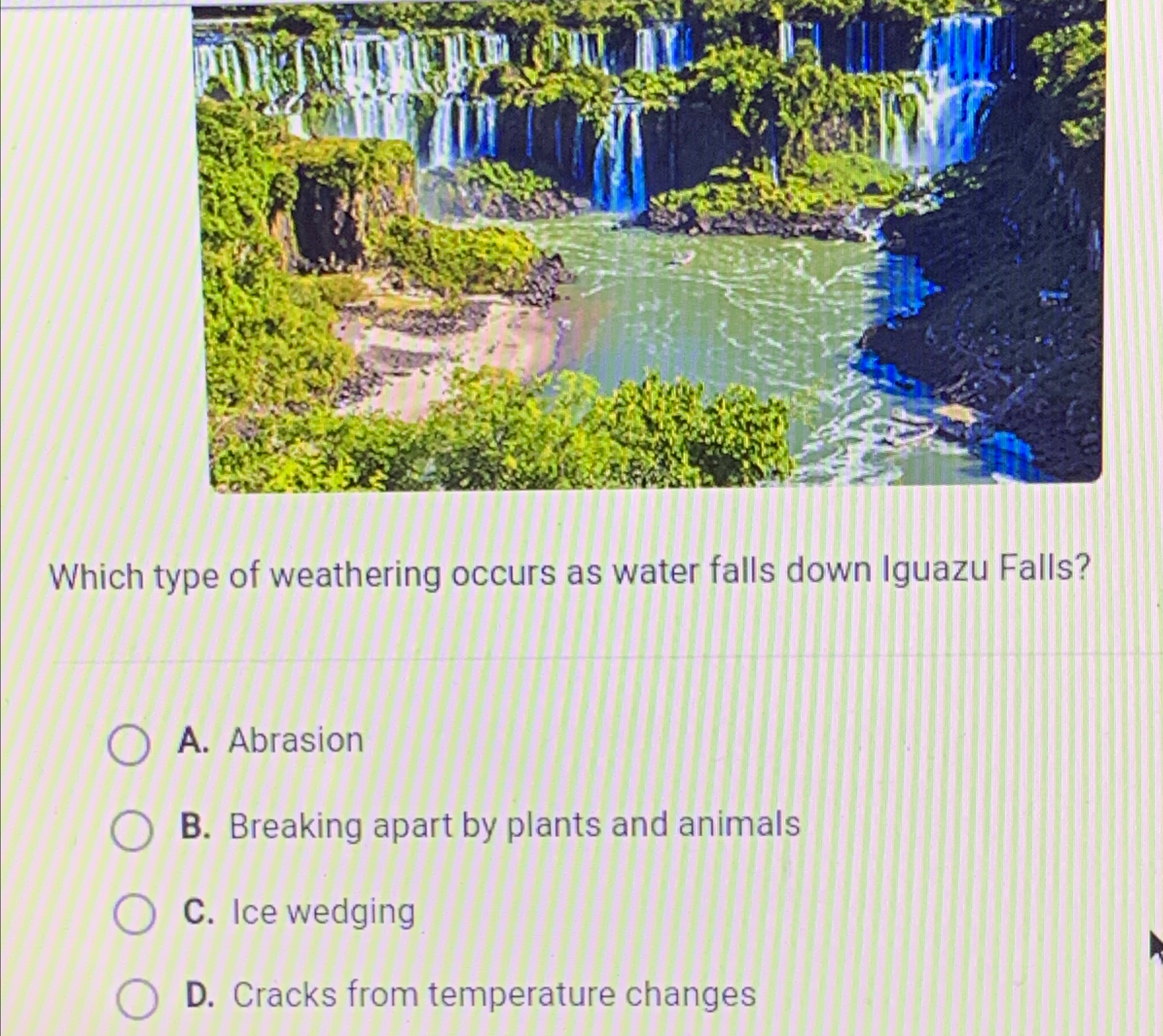 Solved Which type of weathering occurs as water falls down | Chegg.com