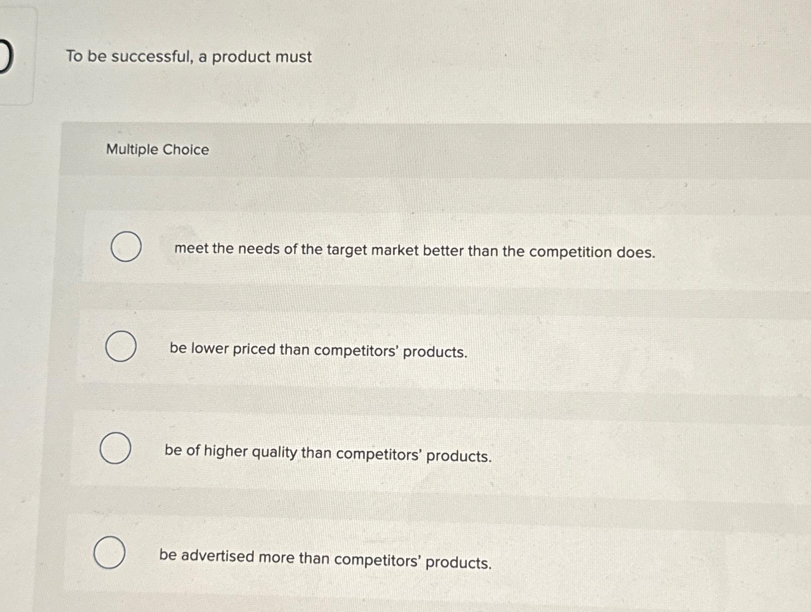 Solved To be successful, a product mustMultiple Choicemeet | Chegg.com
