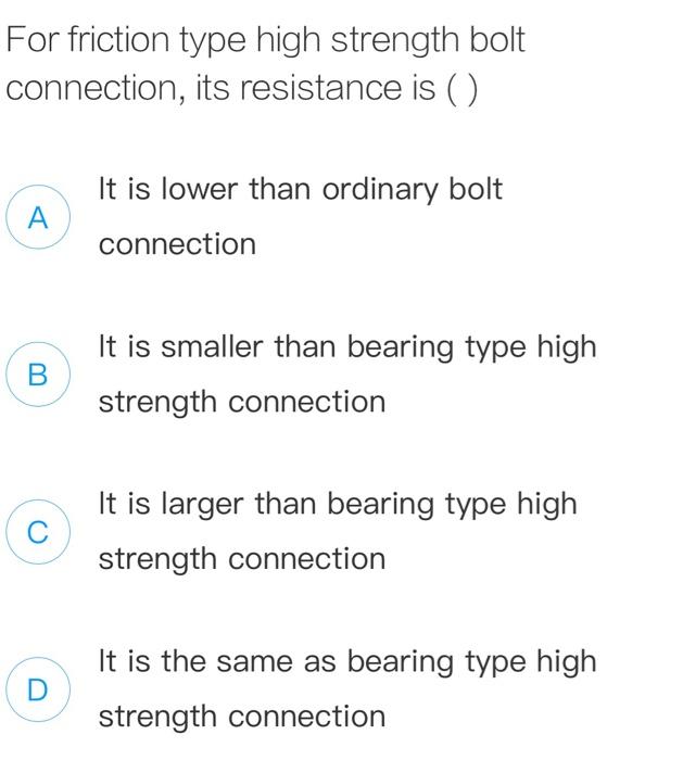 Solved For friction type high strength bolt connection, its | Chegg.com